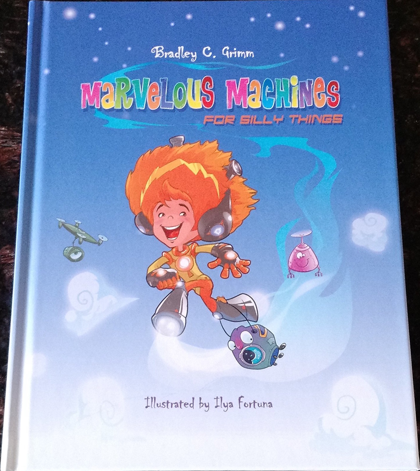 Marvelous Machines for Silly Things by Bradley C. Grimm | Goodreads