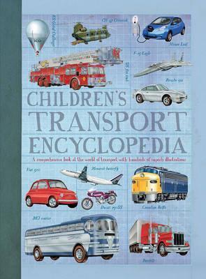 Children's Encyclopedia of Transport : A Comprehensive Look at the ...