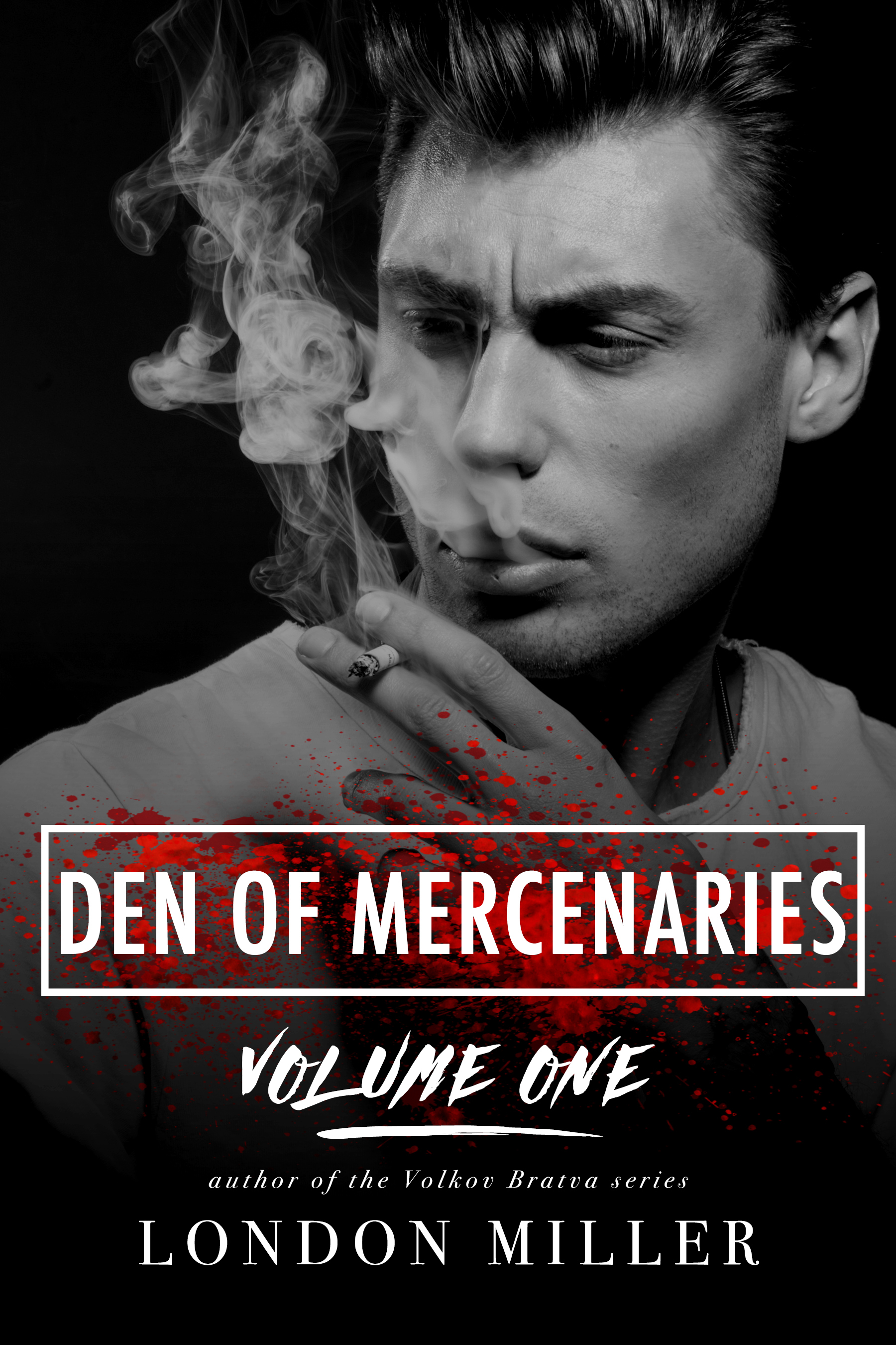 Den of Mercenaries: Volume One by London Miller | Goodreads