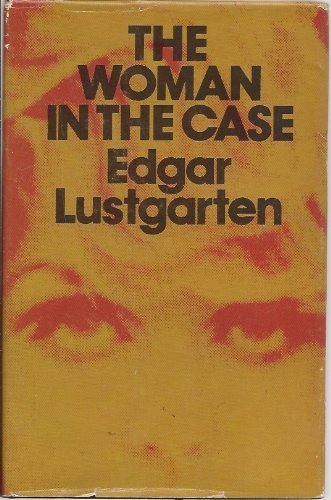The Woman in the Case by Edgar Lustgarten | Goodreads