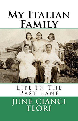 My Italian Family: Life In The Past Lane by June Cianci Flori | Goodreads