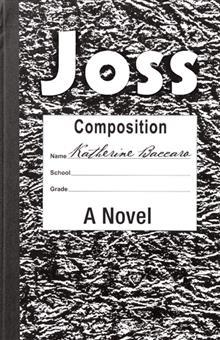 Joss by Katherine Baccaro | Goodreads