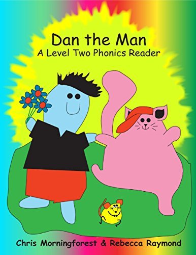 Dan the Man - A Level Two Phonics Reader by Chris Morningforest | Goodreads