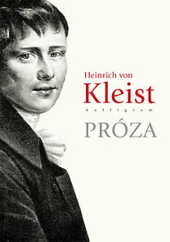 Próza by Heinrich von Kleist | Goodreads