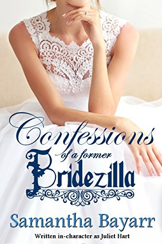 Confessions of a Former Bridezilla by Samantha Bayarr | Goodreads