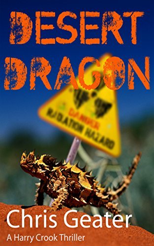 DESERT DRAGON: A Harry Crook Thriller - Conspiracy in the Australian ...