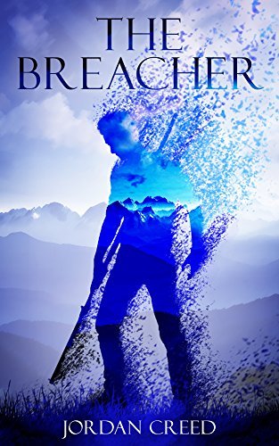 The Breacher (The Breacher Trilogy #1) by Jordan Creed | Goodreads