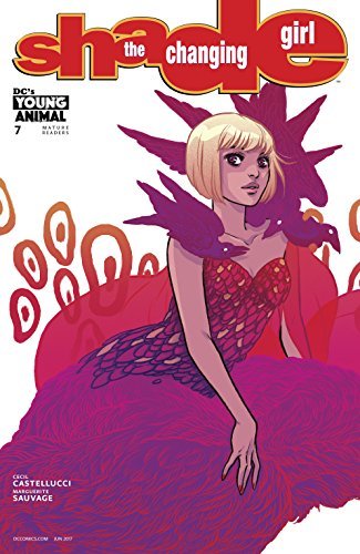 Shade, The Changing Girl (2016-2017) #7 by Cecil Castellucci | Goodreads
