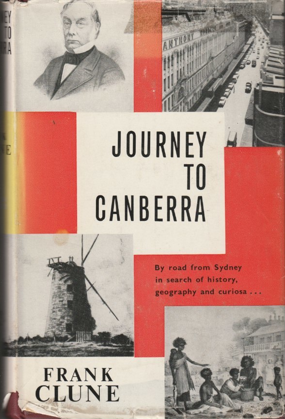 Journey to Canberra: By road from Sydney in search of history and ...