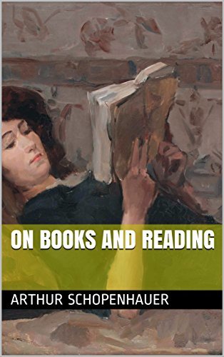 On Books and Reading by Arthur Schopenhauer | Goodreads