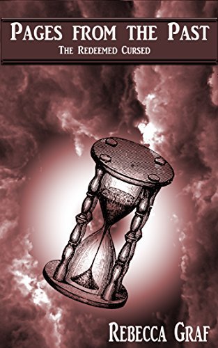 Pages from the Past (The Redeemed Cursed Book 2) by Rebecca Graf ...