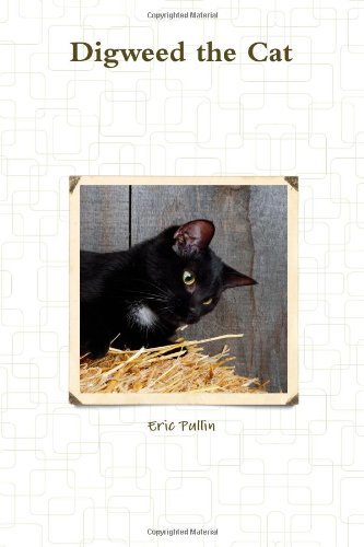 Digweed The Cat by Eric Pullin | Goodreads