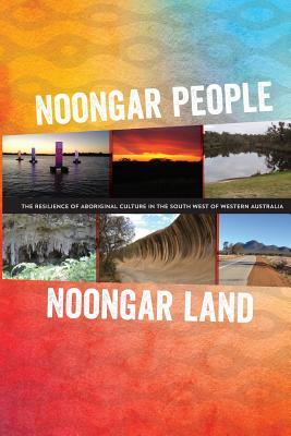 Noongar People Noongar Land: The Resilience of Aboriginal Culture in ...