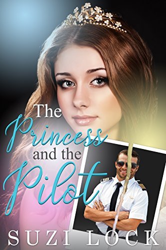 The Princess and The Pilot by Suzi Lock | Goodreads