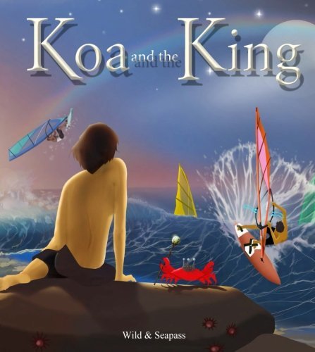 Koa and the King by Wild Seapass | Goodreads