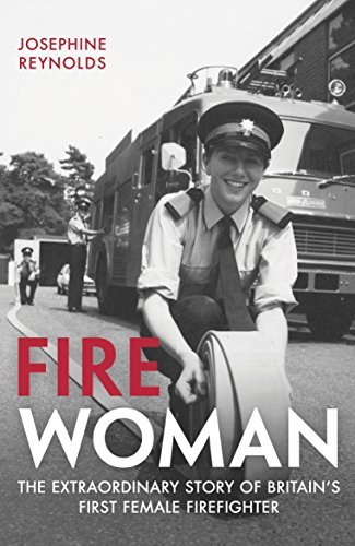 Fire Woman: The Extraordinary Story of Britain's First Female ...