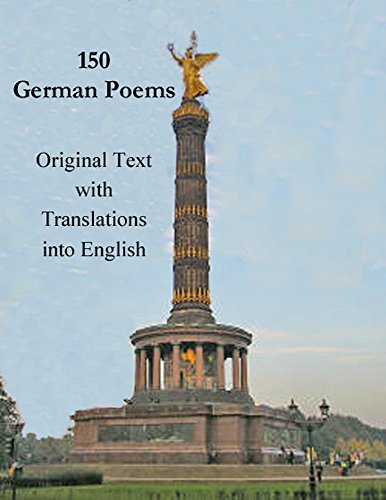 150 German Poems: In Original Text and Translations into English by ...