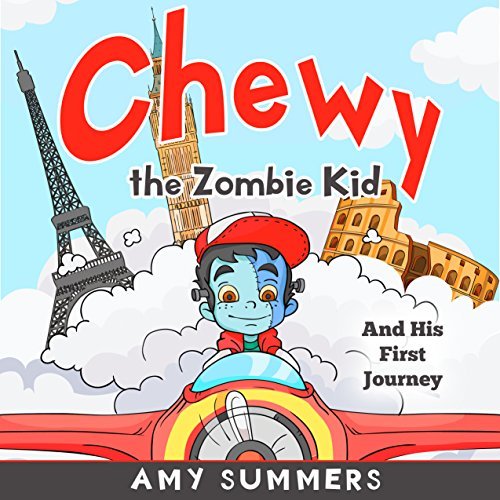 Chewy the Zombie Kid And His First Journey by Amy Summers | Goodreads