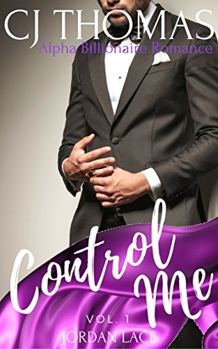 Control Me Vol. 1 by C.J. Thomas | Goodreads