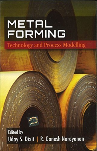 Metal Forming: Technology And Process Modelling by Dixit | Goodreads