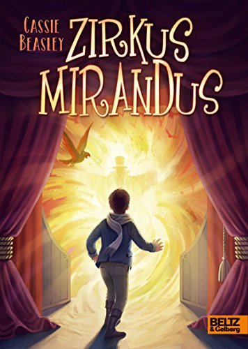 Zirkus Mirandus: Roman (German Edition) by Cassie Beasley | Goodreads