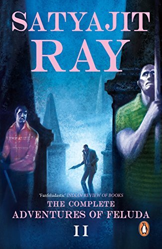 The Complete Adventures of Feluda: Volume II by Satyajit Ray | Goodreads