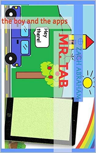 Mr. tab: the boy and the apps by Zach Abraham | Goodreads