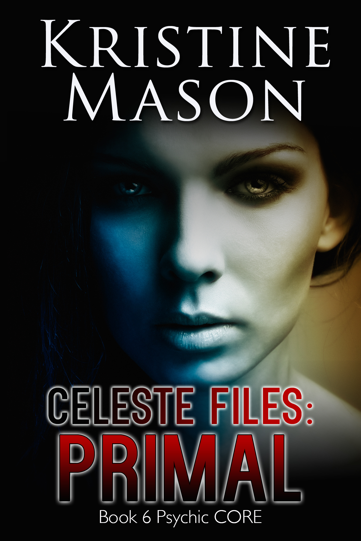 Celeste Files: Primal (Psychic C.O.R.E., #6) by Kristine Mason | Goodreads