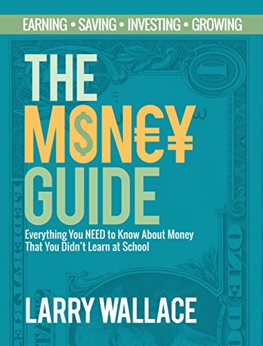 The Money Guide: Everything You NEED to Know About Money That You Didn ...
