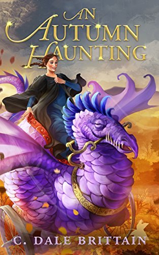 An Autumn Haunting (The Starlight Raven Book 2) by C. Dale Brittain ...