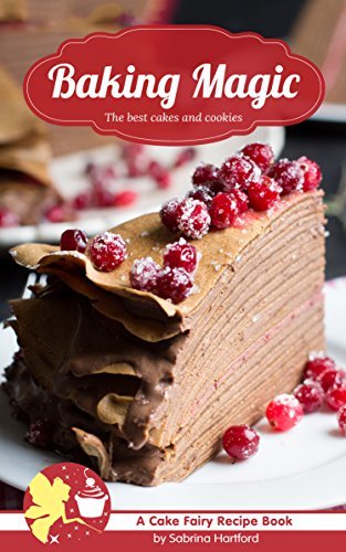 Baking Magic (Cake Fairy Recipe Book) by Sabrina Hartford | Goodreads