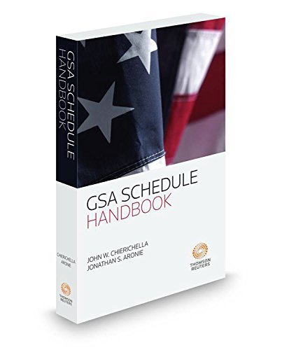 GSA Schedule Handbook, 2016-2017 ed. by Jonathan S. Aronie | Goodreads