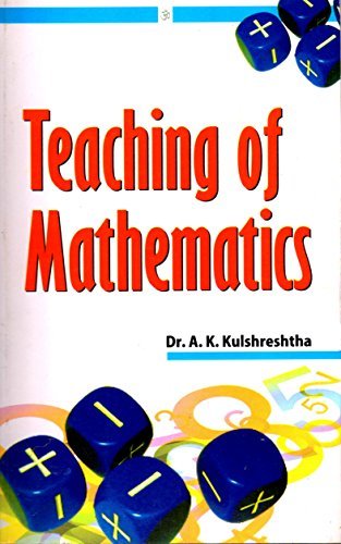 Teaching of Mathematics by A.K. Kulshrestha | Goodreads