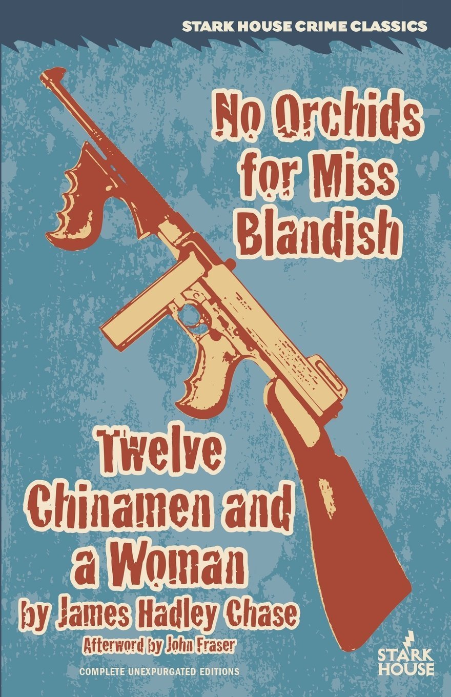 No Orchids for Miss Blandish / Twleve Chinamen and a Woman by James ...