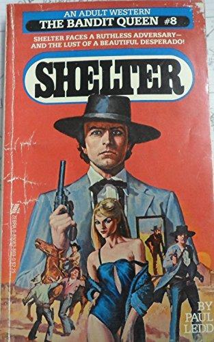 The Bandit Queen (Shelter #8) by Paul Ledd | Goodreads