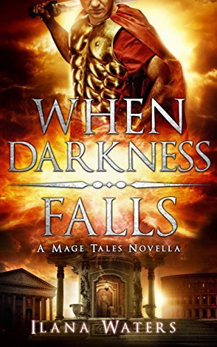When Darkness Falls (Mage Tale Prequels, #1) by Ilana Waters | Goodreads