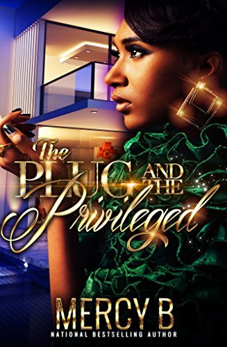 The Plug & The Privileged: The Story of Reign Baylee Jones by Mercy B ...