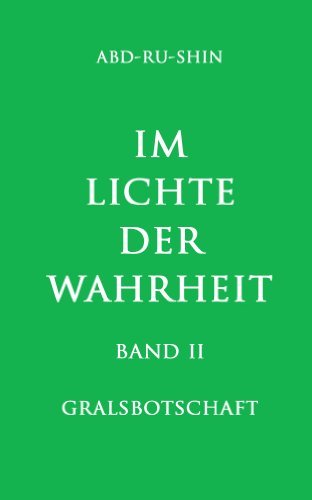 Im Lichte der Wahrheit: Gralsbotschaft (Im Lichte der Wahrheit ...