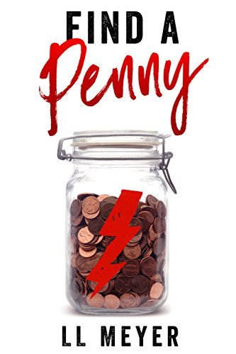 Find a Penny (The Penny Books #3) by L.L. Meyer | Goodreads