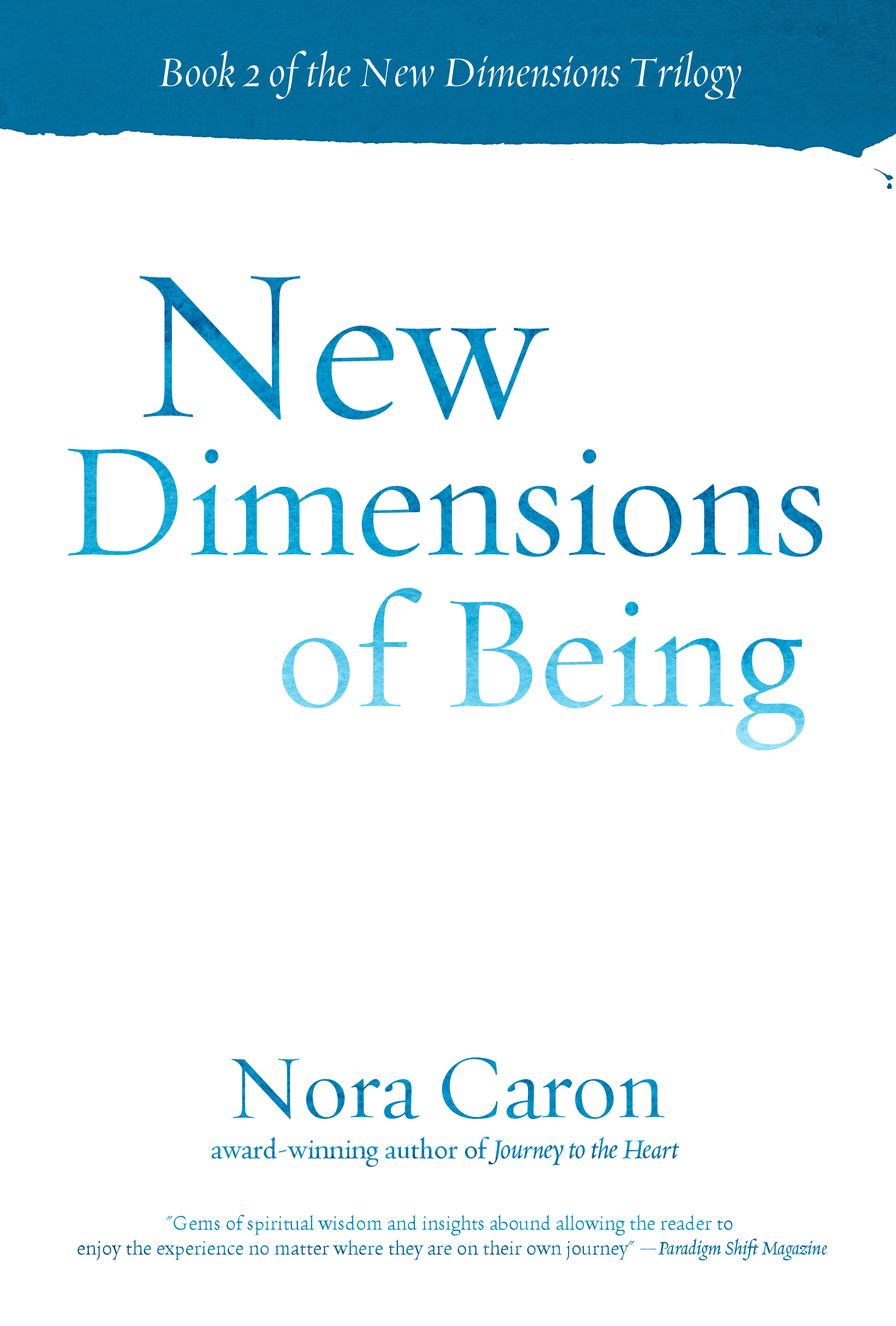 New Dimensions of Being: Book 2 in the New Dimensions Trilogy by Nora ...