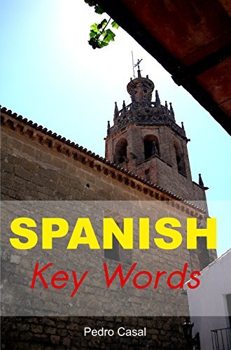 Spanish Key Words: The Basic 2000 Word Vocabulary Arranged by Frequency ...