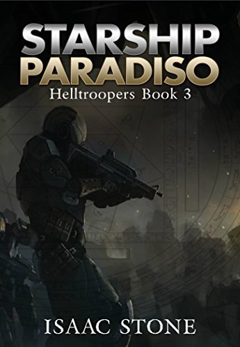 Starship Paradiso (Helltroopers, #3) by Isaac Stone | Goodreads