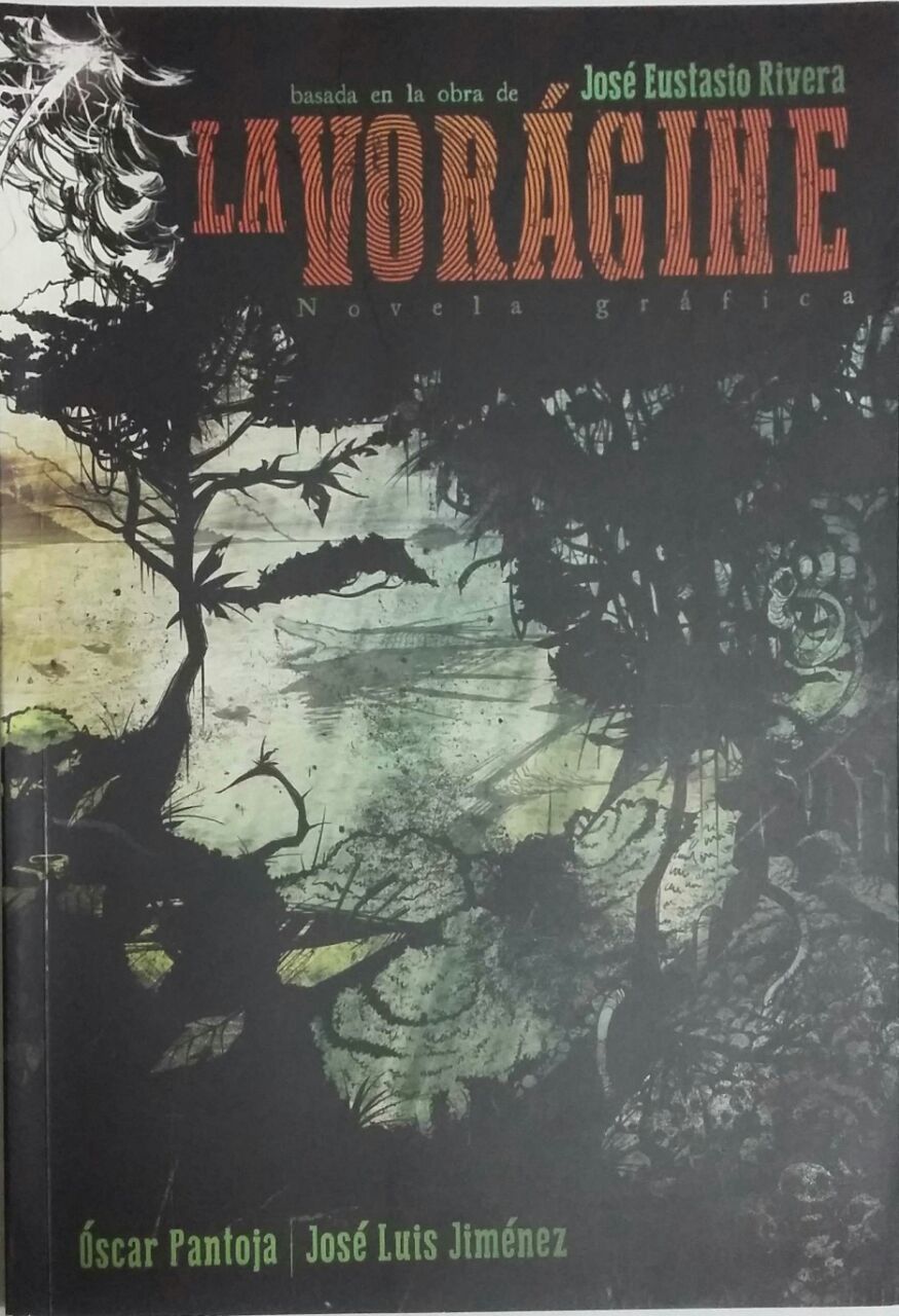 La Vorágine [Novela Gráfica] by Óscar Pantoja | Goodreads