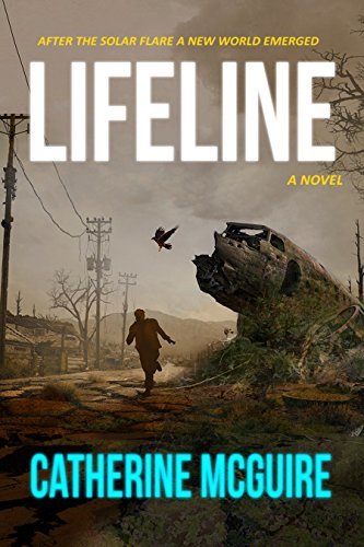 Lifeline: A Novel by Catherine McGuire | Goodreads