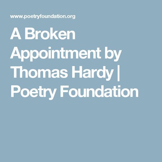 A Broken Appointment by Thomas Hardy | Goodreads