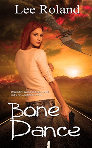 Bone Dance (Bone Dance Series) by Lee Roland | Goodreads