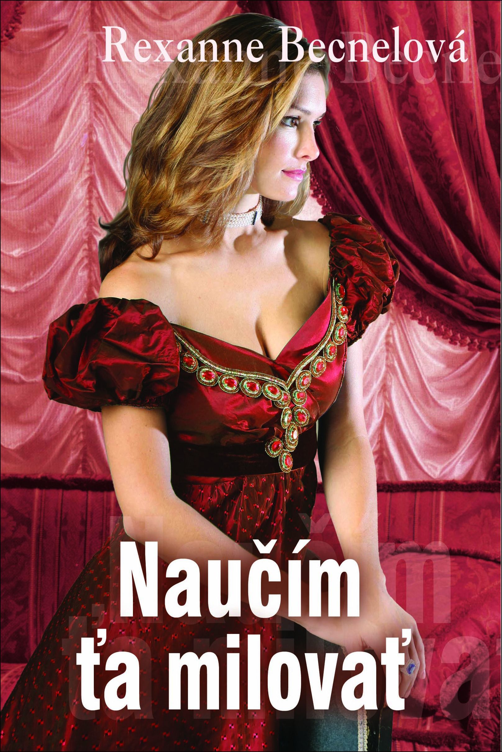 Naučím ťa milovať (Maker, #4) by Rexanne Becnel | Goodreads