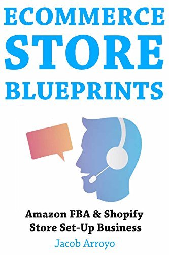 E-commerce Store Blueprints: Amazon FBA & Shopify Store Set-Up Business ...