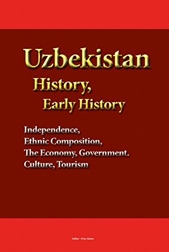 Uzbekistan History, Early History: Independence, Ethnic Composition ...