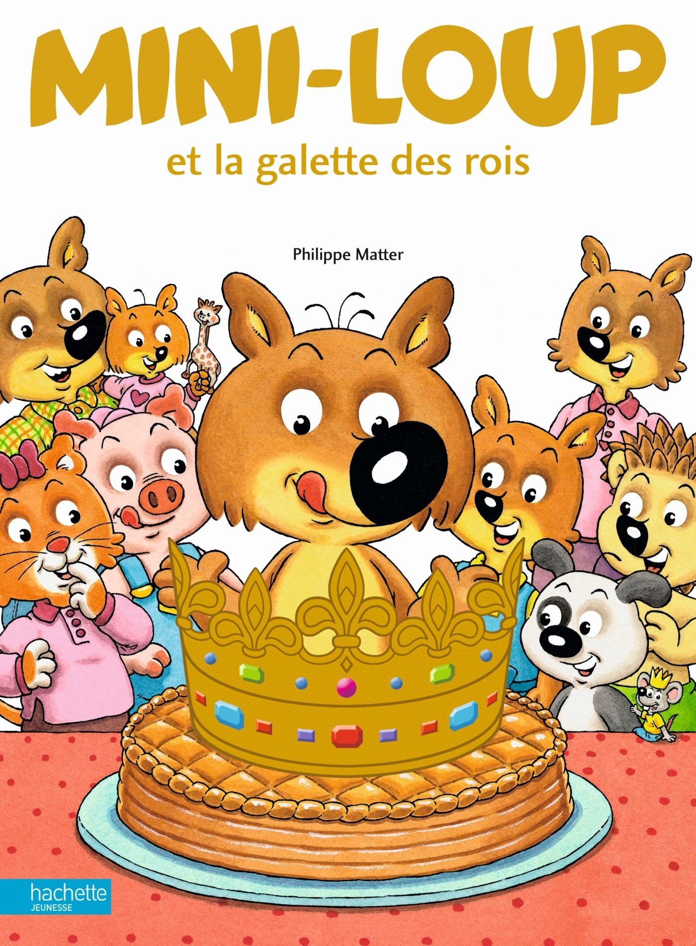 Mini-Loup et la galette des rois (Mini-Loup, #27) by Philippe Matter ...